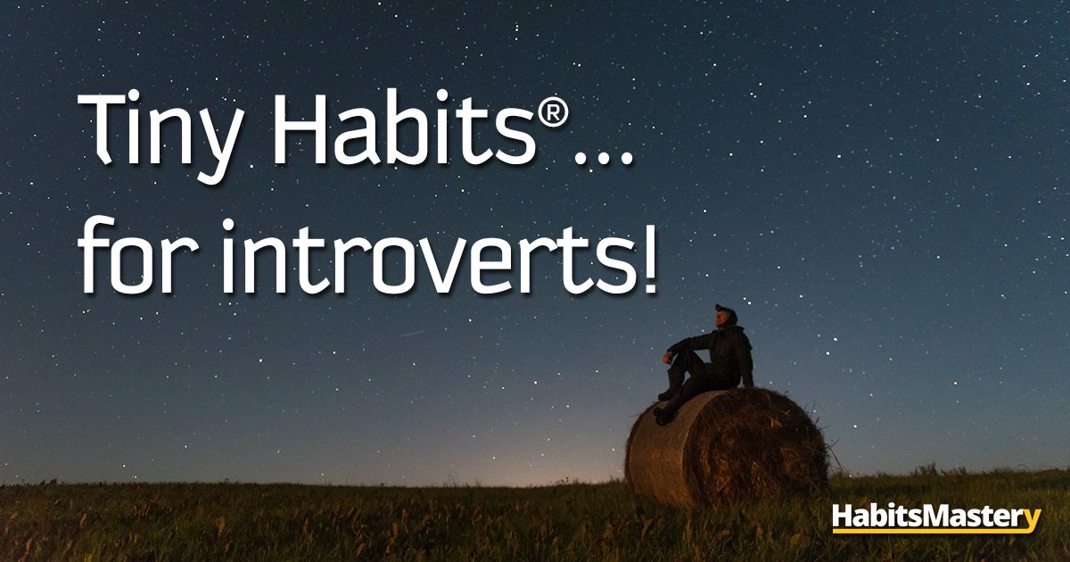 Tiny Habits® For Introverts Habits Mastery